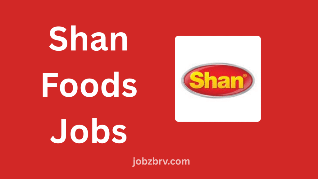Shan Foods Jobs 2026 Online Apply – MTO Program, Engineering, Sales ...